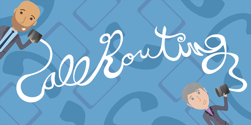 Everything You Need To Know About Call Routing